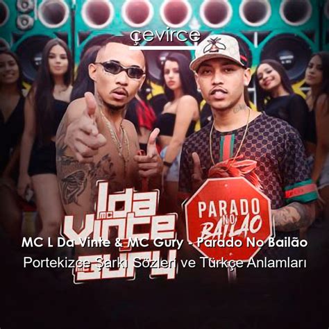 Mc L Da Vinte And Mc Gury Parado No Bailão Portekizce Sözleri Türkçe
