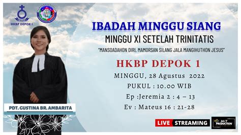 Ibadah Minggu Siang 28 Agustus 2022 Hkbp Depok 1 Youtube