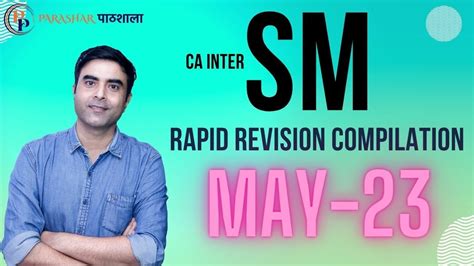 Ca Inter Sm Full Syllabus Rapid Revision Compilation For May 2023 By Sumit Parashar Sir