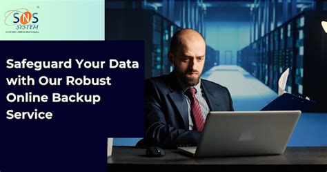 Safeguard Your Data With Our Robust Online Backup Service
