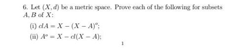 Solved Let X D Be A Metric Space Prove Each Of The Chegg Com