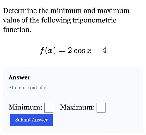 Solved Determine The Minimum And Maximum Value Of The Chegg