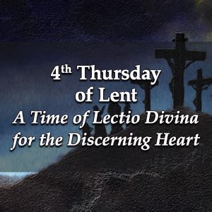 Th Thursday Of Lent A Time Of Lectio Divina For The Discerning Heart Podcast