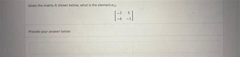 Solved Given Matrix A Shown Below Find A Chegg