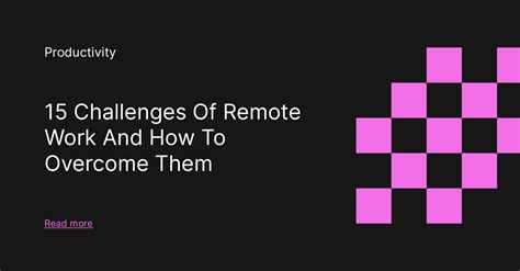 15 Challenges Of Remote Work And How To Overcome Them
