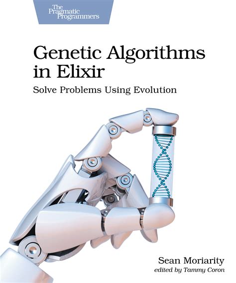 genetic algorithms in elixir by sean moriarity goodreads