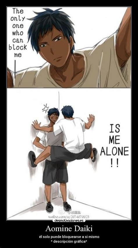 Imágenes y Carteles de AOMINE Pag 2 Desmotivaciones