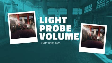 Unity Hdrp 2023 Intro To Light Probe Volume Youtube