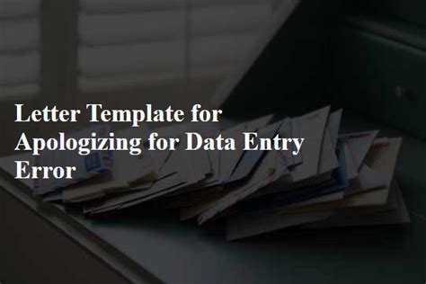 Letter Template For Apologizing For Data Entry Error Free Samples In Pdf Letterin