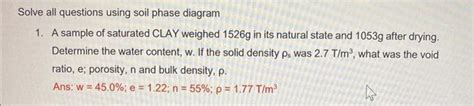Solved Solve All Questions Using Soil Phase Diagram A Chegg