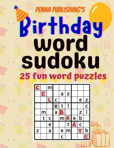 Birthday Word Sudoku 25 Fun Word Puzzles By Penna Publishing Goodreads