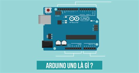 Tìm Hiểu Arduino Là Gì Ưu điểm Và ứng Dụng
