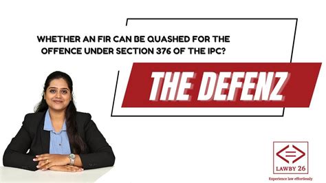Whether An Fir Can Be Quashed For The Offence Under Section 376 Of The Ipc 1860 Videos