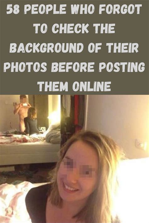 People Who Forgot To Check The Background Of Their Photos Before Posting Them Online Artofit