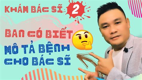 Daily Spoken English 13 Đi Khám Bác Sĩ 2 Những Câu Bạn Dùng để Mô Tả