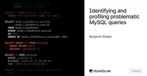 Identifying And Profiling Problematic Mysql Queries — Planetscale
