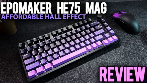 Epomaker He75 Mag Review The Most Affordable Hall Effect Keyboard Crafting Worlds