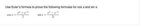 Solved Use Euler S Formula To Prove The Following Formulas Chegg Com