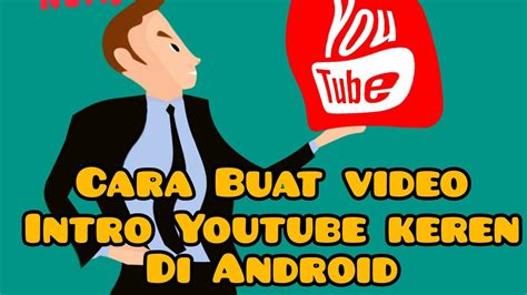 CARA BUAT VIDEO INTRO YOUTUBE YouTube