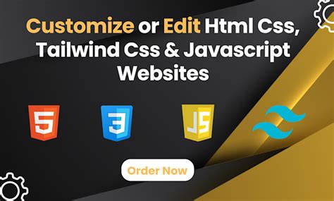 Customize Or Edit Html Css Tailwind Css And Javascript Code By