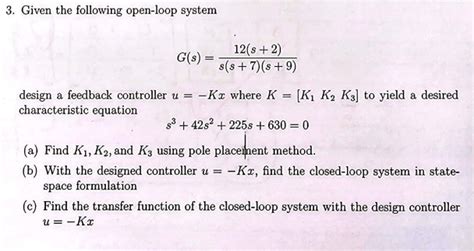 Solved Given The Following Open Loop Chegg