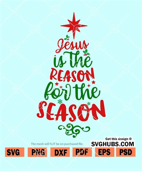 Jesus Is The Reason For The Season Svg Christmas Svg Christian Svg