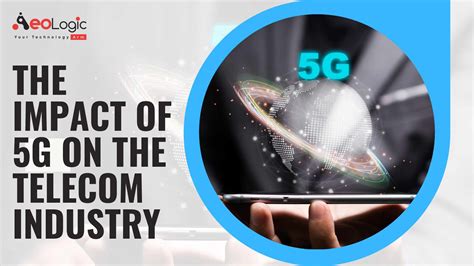 The Impact Of G On The Telecom Industry Aeologic Blog