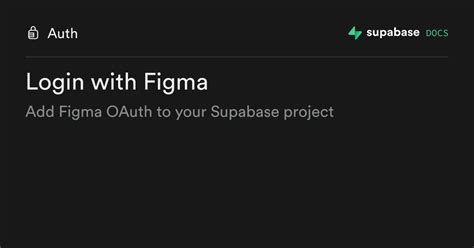 Login with Figma | Supabase Docs