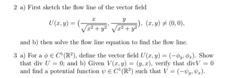 Solved A First Sketch The Flow Line Of The Vector Field C Chegg
