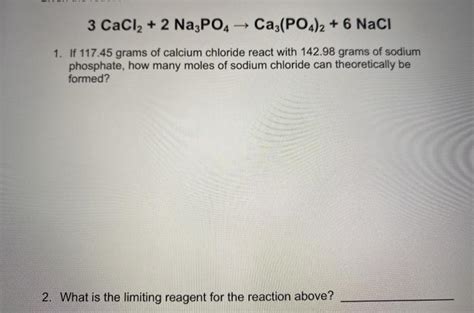 Solved 3 Cacl2 2 Na3po4 Ca3 Po4 2 6 Nacl 1 If 117 45