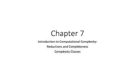 Chapter 7 Introduction To Computational Complexity Reductions And