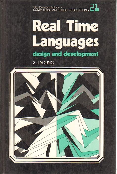 Real Time Languages Design And Development Ellis Horwood Series In