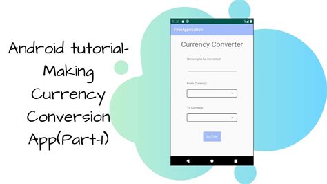 Android Tutorial Making Currency Conversion App Part Youtube