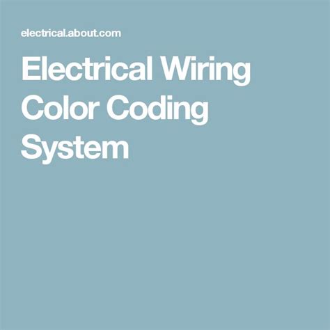 Learn The Electrical Wiring Color Coding System Electrical Wiring Electrical Wiring Colours