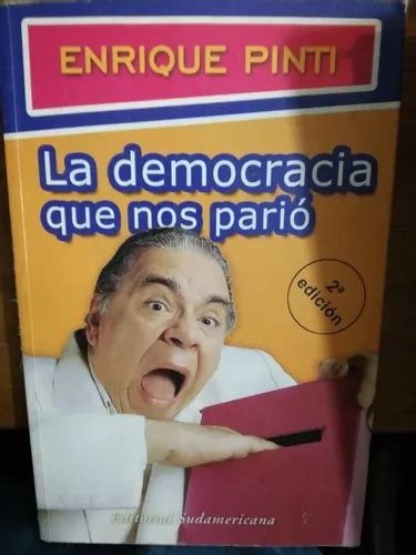 La Democracia Que Nos Parió Enrique Pinti Cuotas Sin Interés
