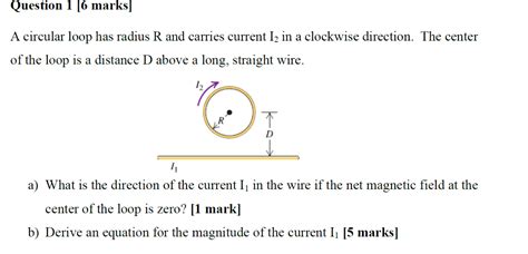 Solved Question Marks A Circular Loop Has Radius R And Chegg Com