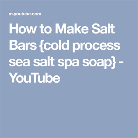 How To Make Salt Bars Cold Process Sea Salt Spa Soap Youtube Spa