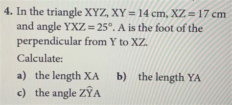 Solved In The Triangle Xyz Xy14cm Xz17cm And Angle Yxz25° A Is
