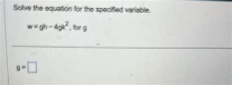 solved solve the equation for the specified