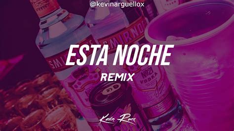 ESTA NOCHE REMIX JUSTIN QUILES KEVIN RMX YouTube