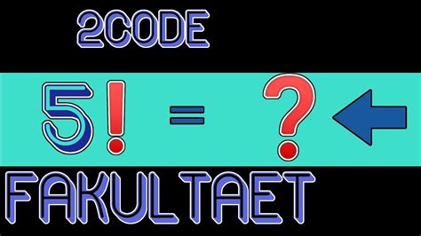 Fakultät Berechnen Programmieren In C 2code 08 Youtube