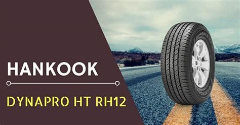 Hankook Dynapro HT RH12 Review Rating For 2025 DrivingPress