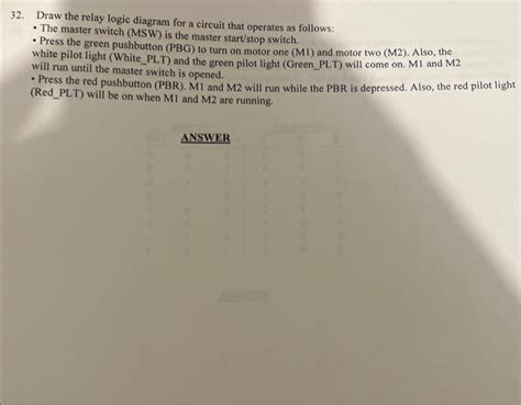 Solved Draw The Relay Logic Diagram For A Circuit That Chegg