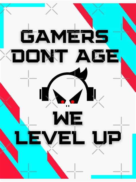 Gamers Dont Age We Level Up Sticker By Freestylermerch Redbubble