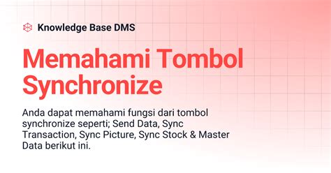 Memahami Tombol Synchronize Knowledge Base DMS