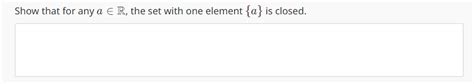 Solved Show That For Any AR The Set With One Element A Chegg Com