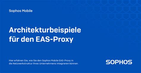 Architekturbeispiele für den EAS Proxy Sophos Mobile