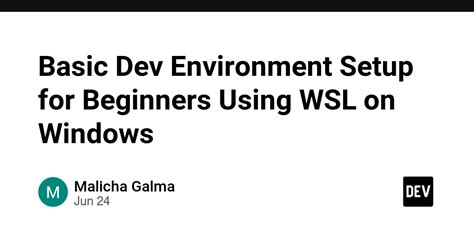 Basic Dev Environment Setup For Beginners Using Wsl On Windows Dev