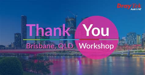 Draytek Aust And Nz On Linkedin Draytek Training Workshop In Brisbane Thank You