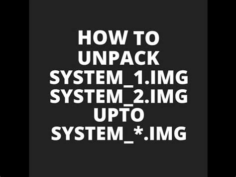 Linux Win How To Unpack Extract System Img System Img System